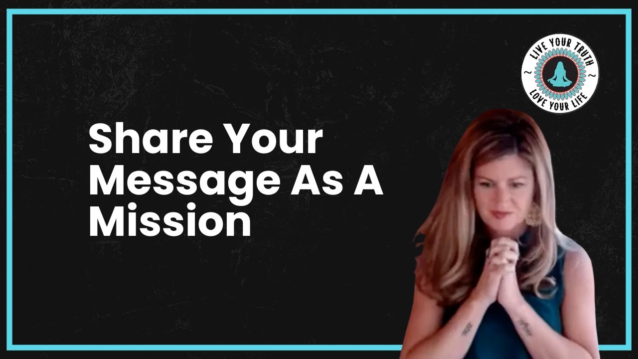 Share your message as a mission. - YouTube
