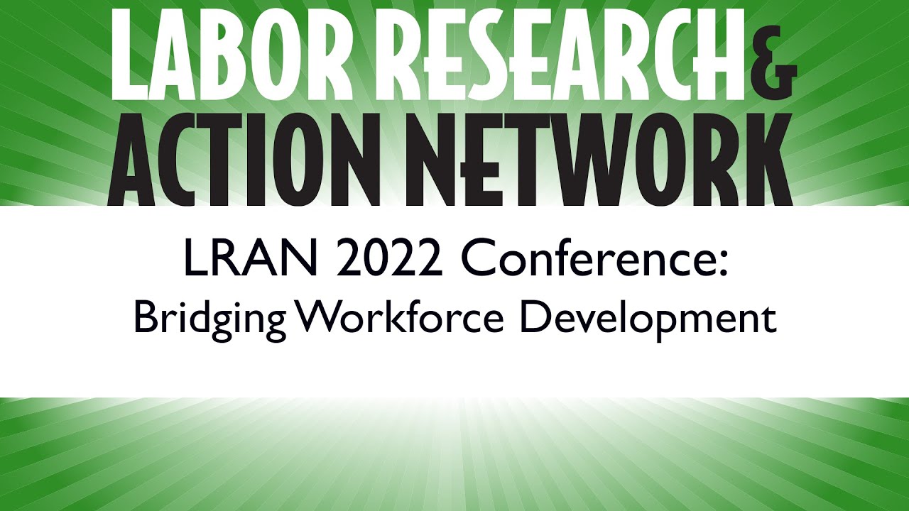 LRAN Conference 2022: Bridging Workforce Development - YouTube