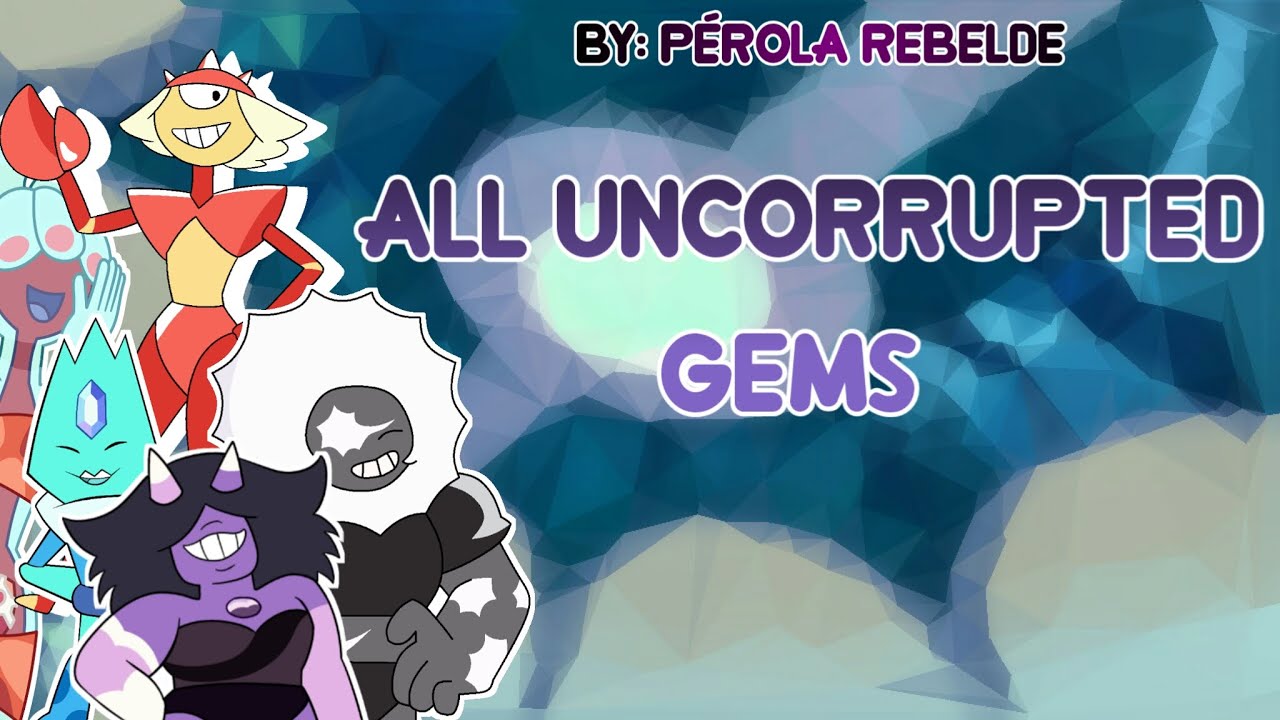 All Uncorrupted Gems - Steven Universe Future - YouTube