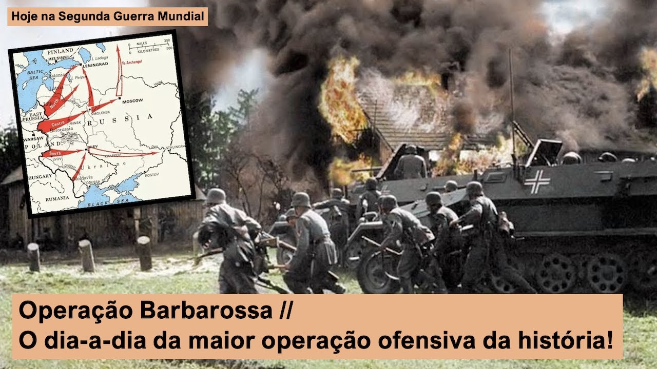 Operação Barbarossa – O dia-a-dia da maior operação ofensiva da ...