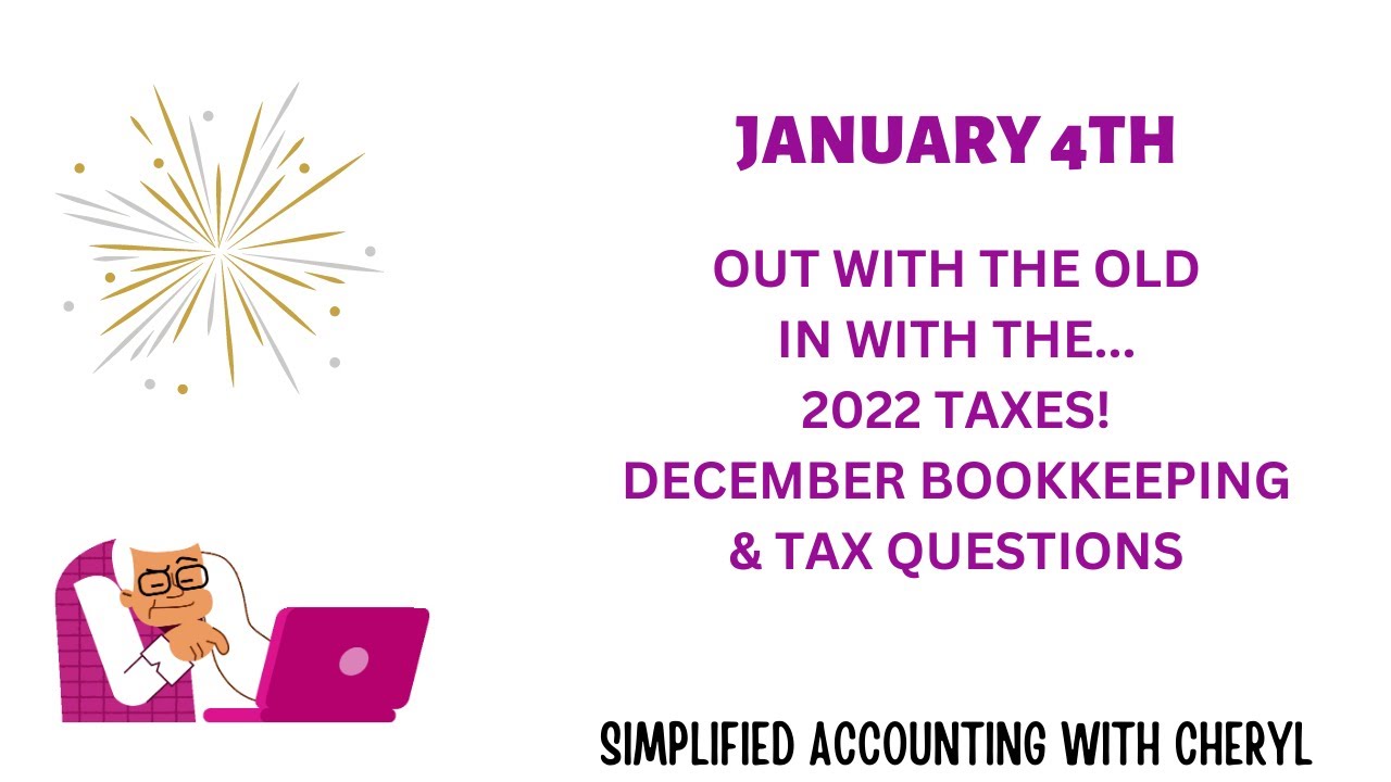 Out With The Old In With The 2022 Taxes - January 4th Live December ...