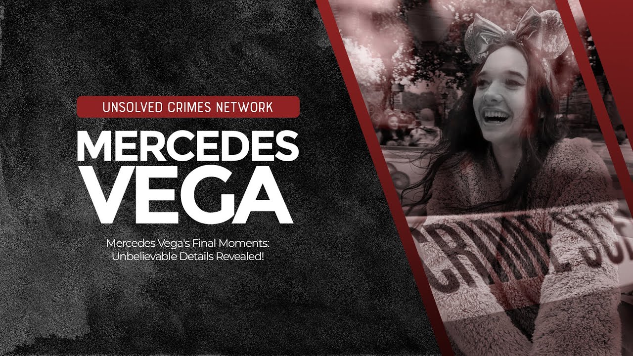 Mercedes Vega's Final Moments: Unbelievable Details Revealed! - YouTube