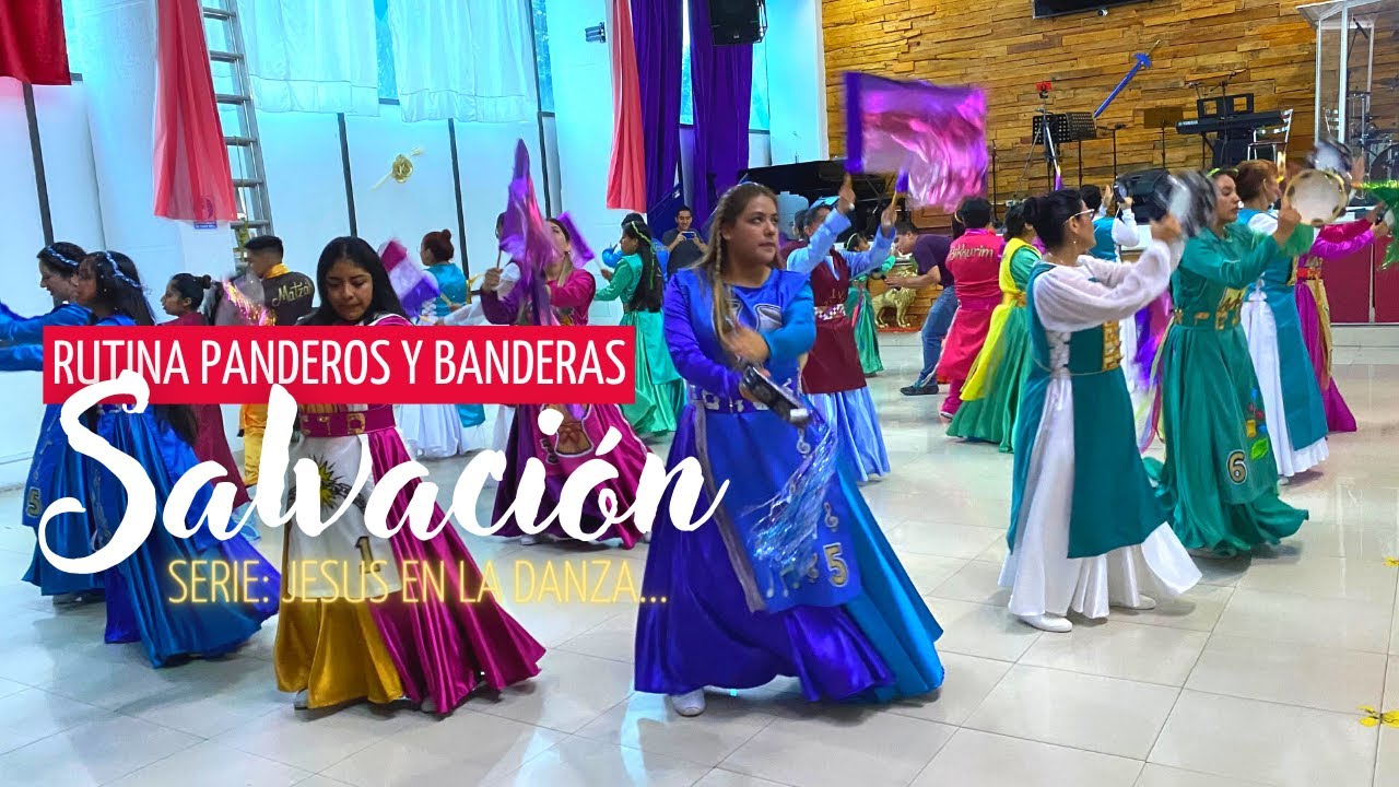 Rutina panderos y banderas "Salvación"| Serie "Jesús en la danza ...