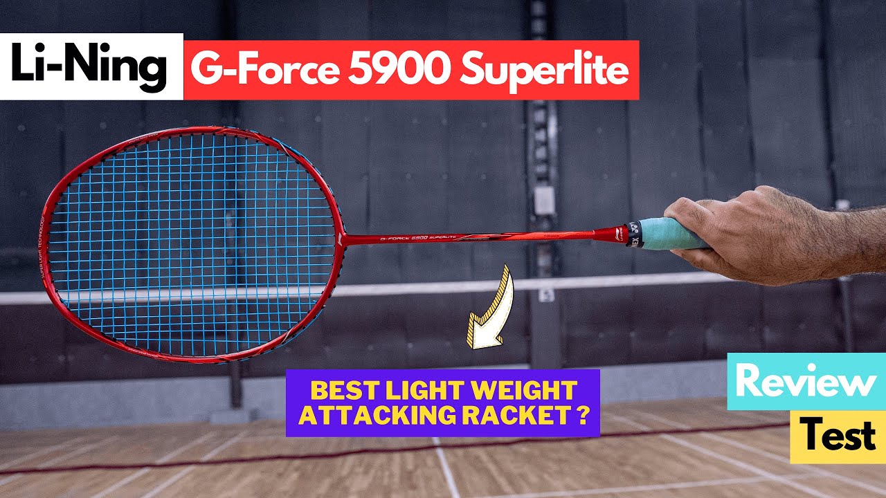 Li Ning G-Force 5900 Superlite Badminton Racket Review and Test - YouTube