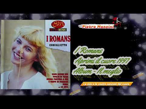 I Romans - Aprimi il cuore 1997
