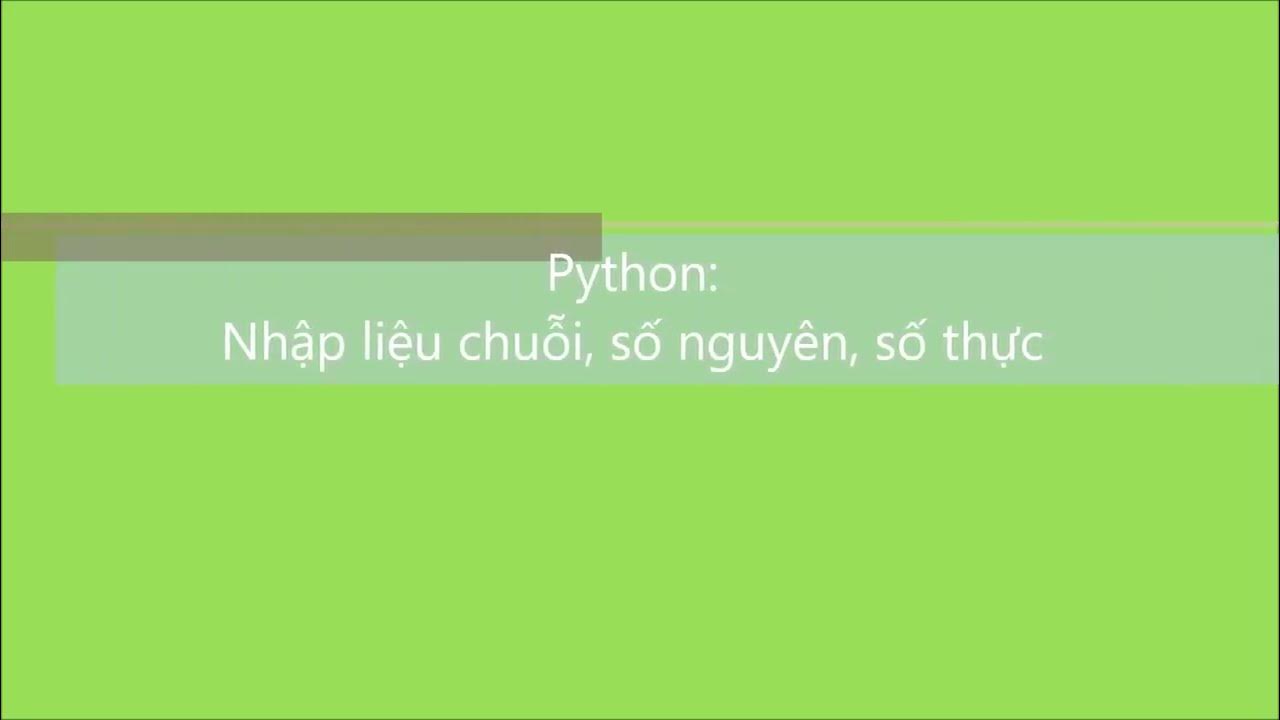 Python-S: Bài 3. Cách nhập liệu chuỗi, số nguyên, số thực sử dụng input ...