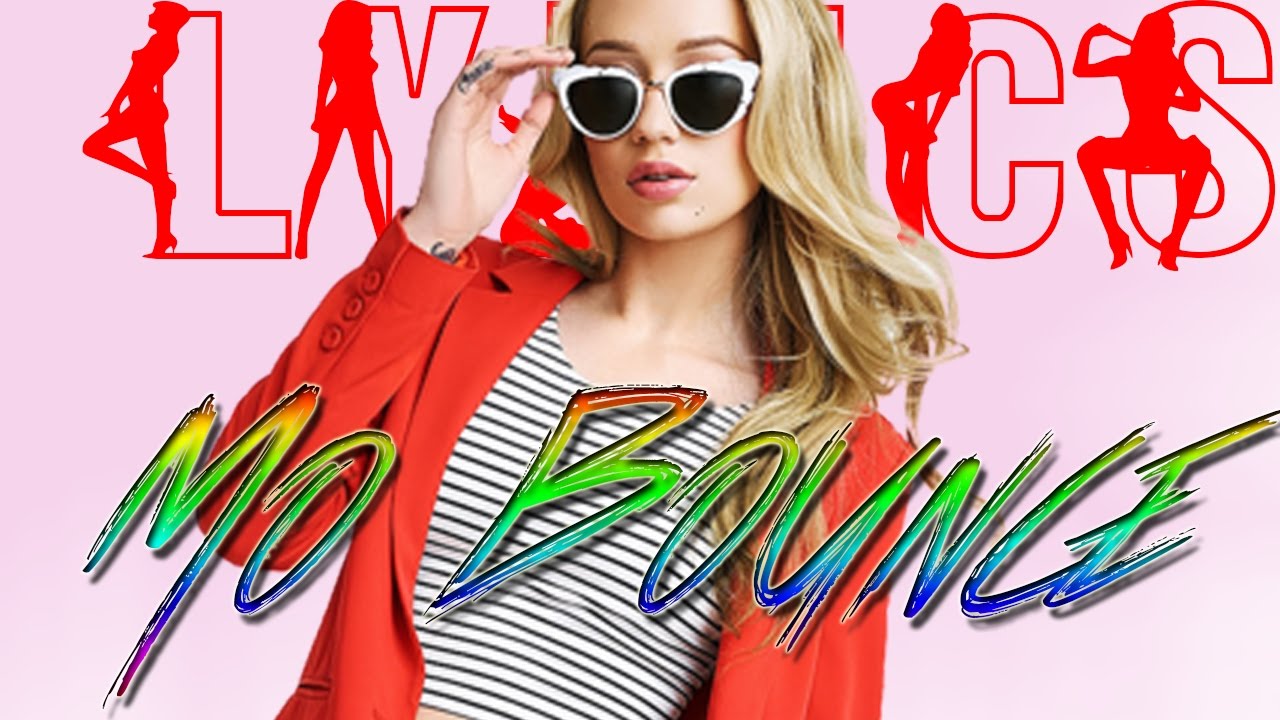 Mo Bounce Iggy Azalea - Lyrics. - YouTube