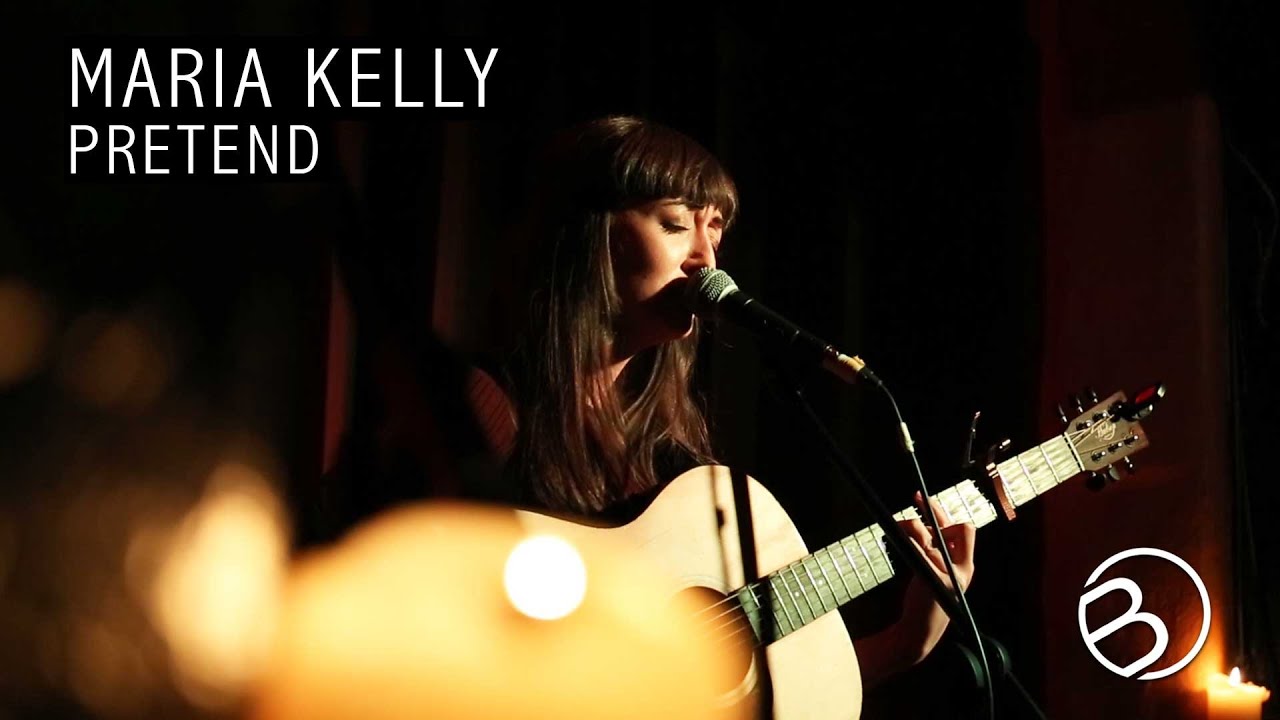 Maria Kelly | Pretend | The Ruby Sessions - YouTube