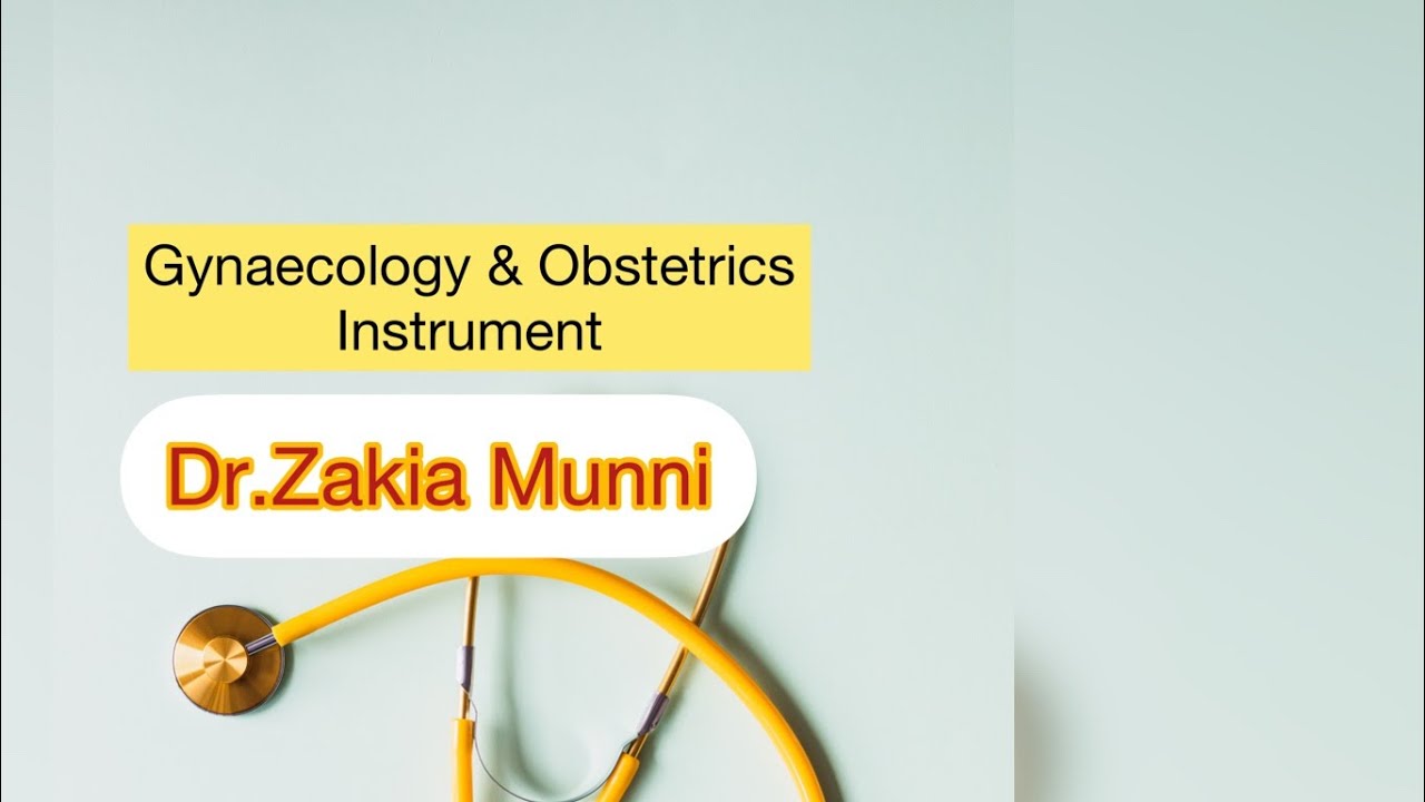 Gynaecology& Obstetrics Instrument Bangla Lecture/Dr.Zakia Munni(Gynae ...