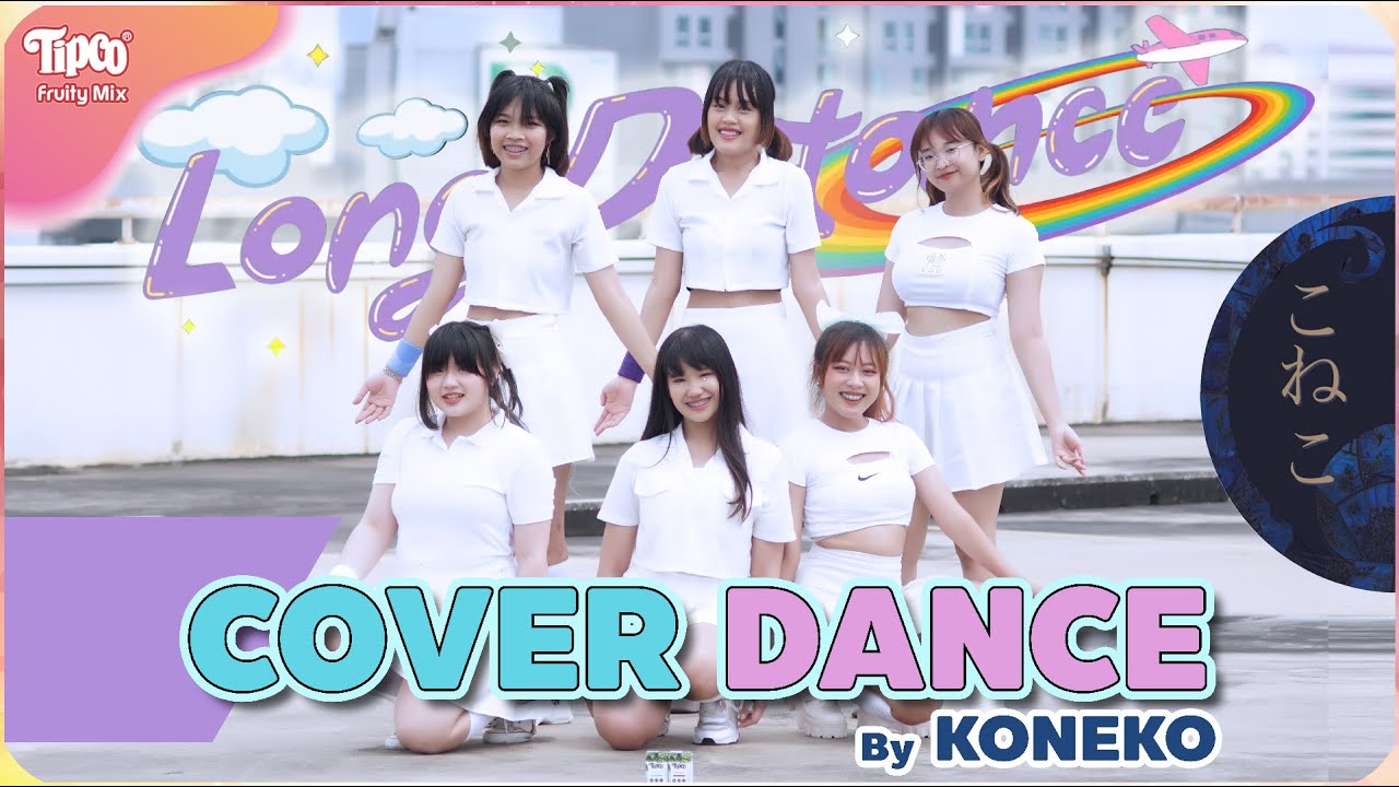 Siam☆Dream - Long Distance |【DANCE COVER by Koneko x Tipco Fruity Mix ...