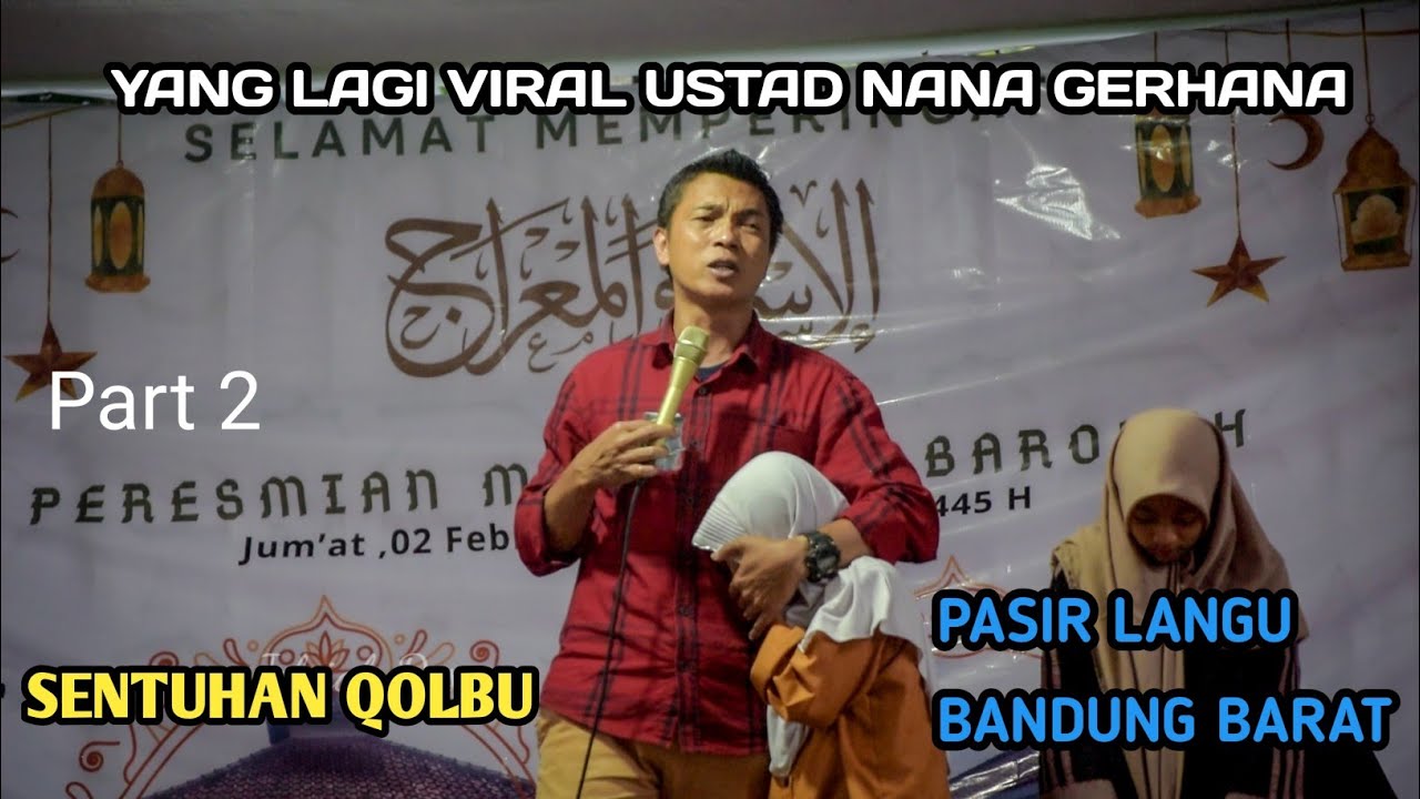USTAD VIRAL USTAD NANA GERHANA TERBARU | KAMPUNG PASIR LANGU BANDUNG ...