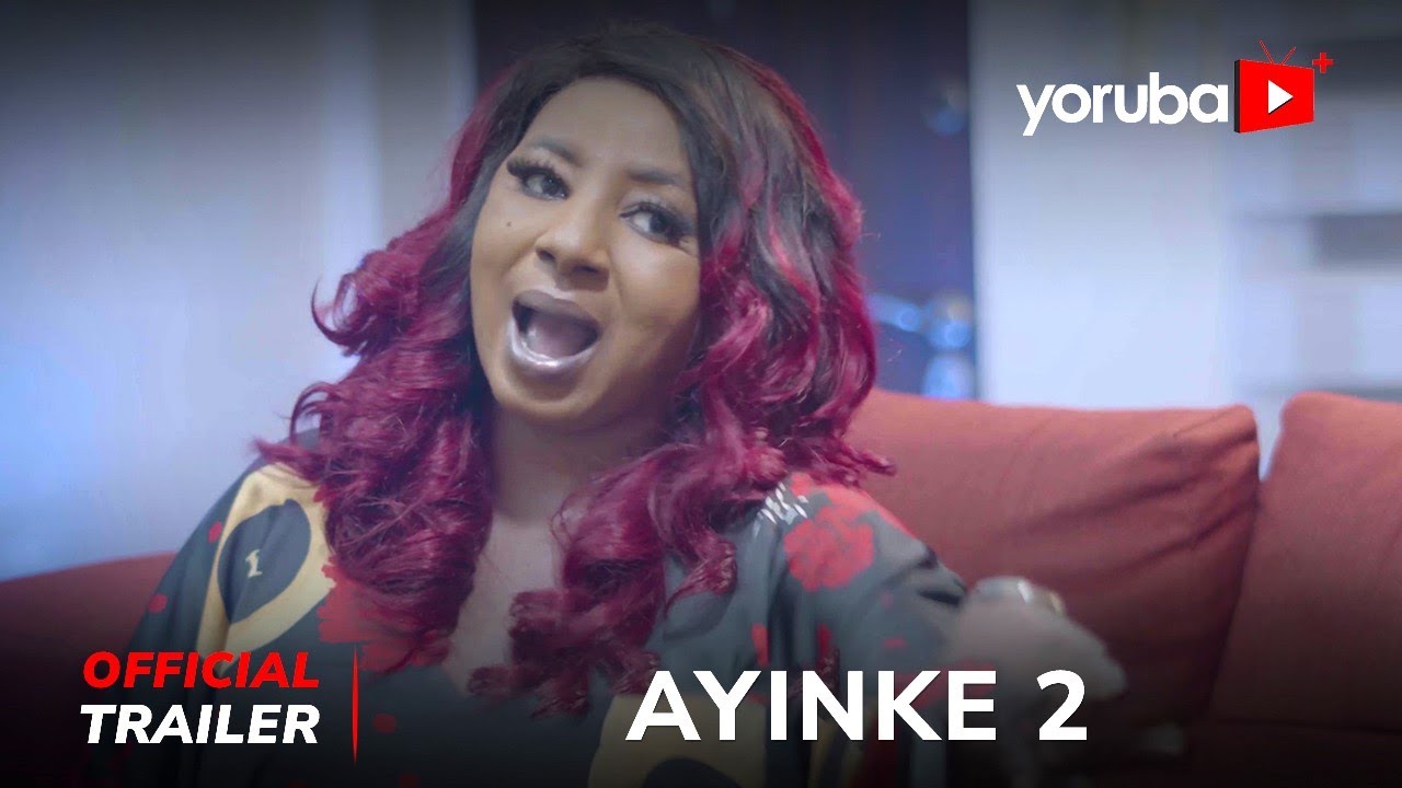 Ayinke 2 Yoruba Movie 2024 | Official Trailer | Now Showing On ...