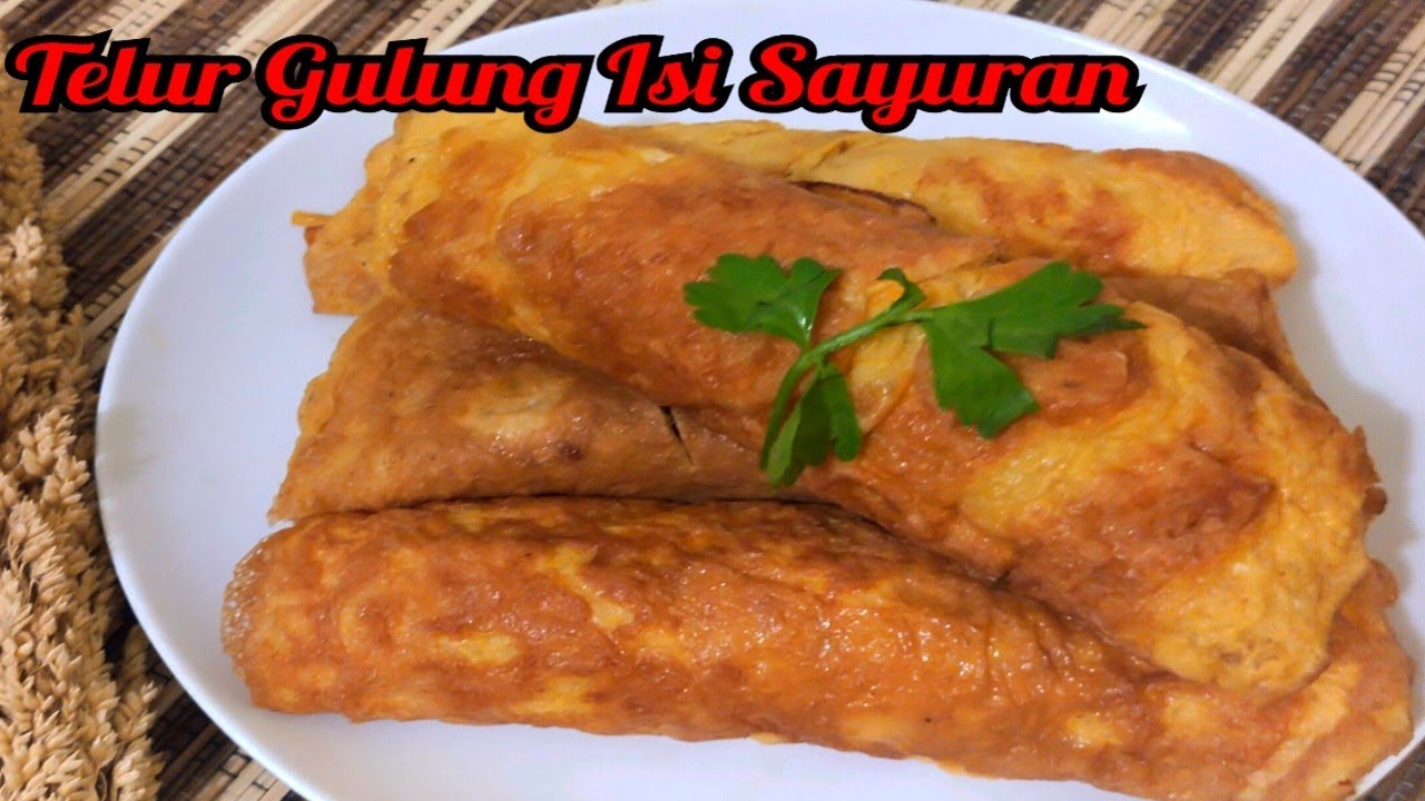 Resep Telur dadar gulung isi sayuran - YouTube