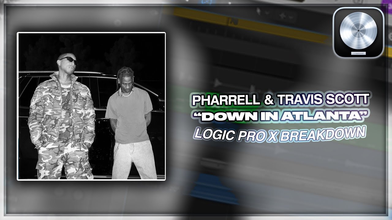 Pharrell & Travis Scott - DOWN IN ATLANTA (FL & Logic Pro X Remake ...