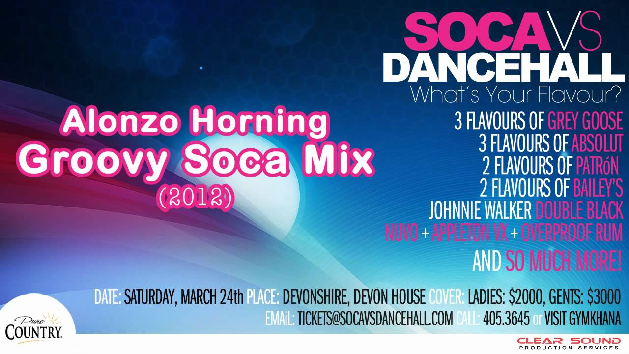 Soca Vs Dancehall - 2 Hrs of Groovy Soca (by Alonzo Horning) - YouTube ...