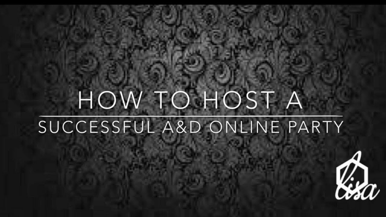 How To Host A Successful A D Online Party YouTube How To Host A Successful A D Online Party YouTube