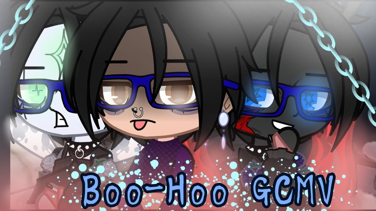 Boo-Hoo song by: NEONI Original version GLMV/ GCMV/Gacha Nebula/Part4 ...