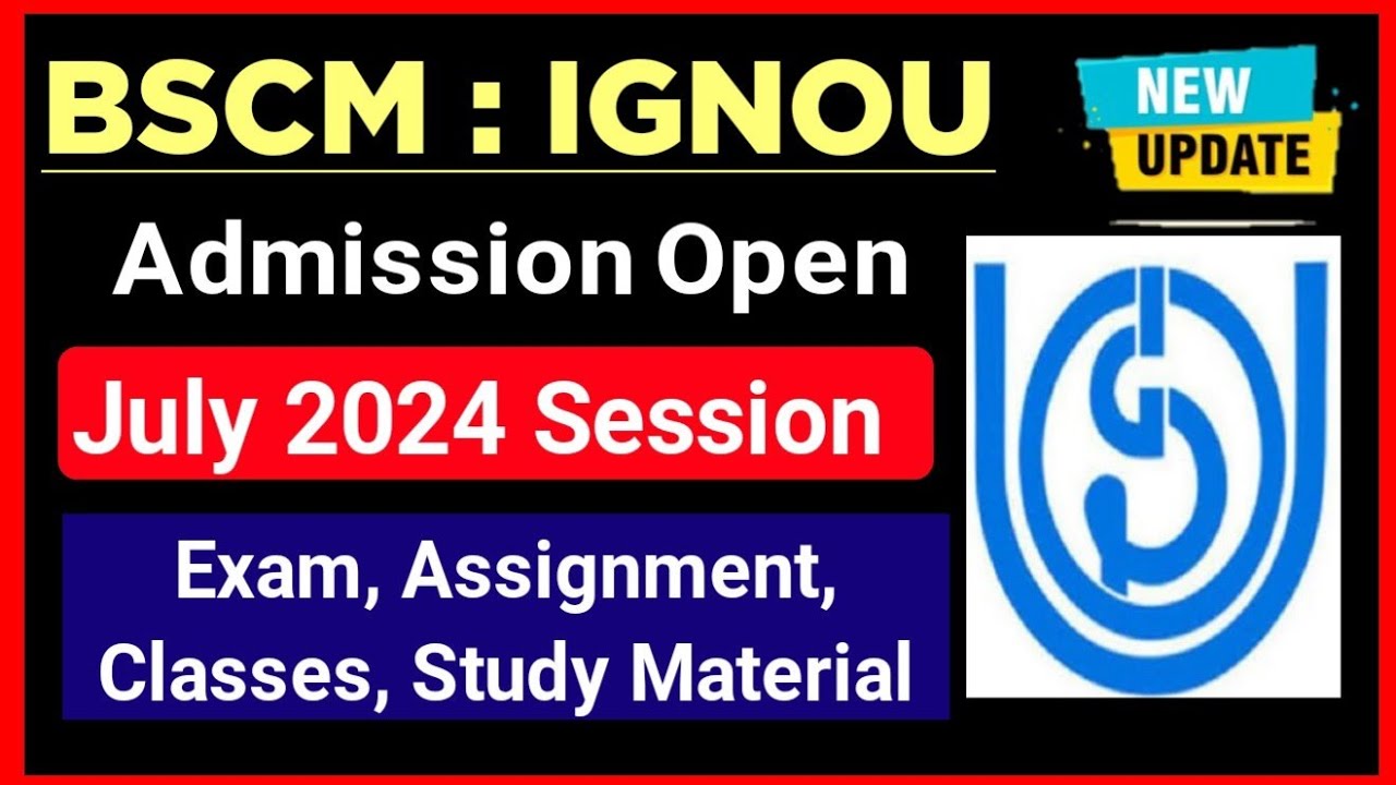IGNOU BSCM Admission Open July 2024 Session | IGNOU BSCM Admission 2024 ...