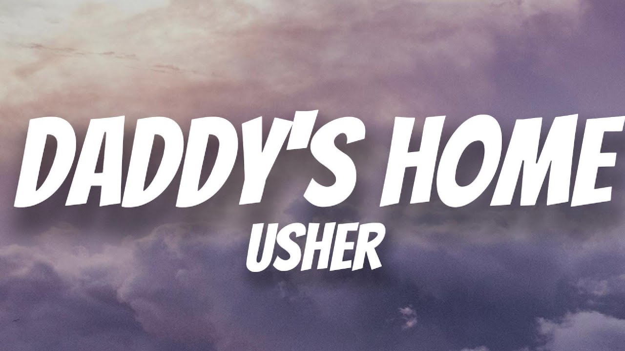Daddy's Home - Usher Lyrics - YouTube