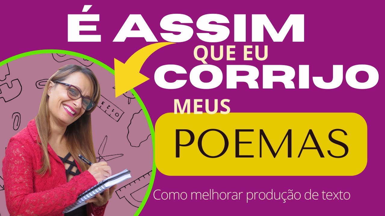 COMO CORRIGIR o POEMA que eu escrevi? | Produção de texto | passo a ...
