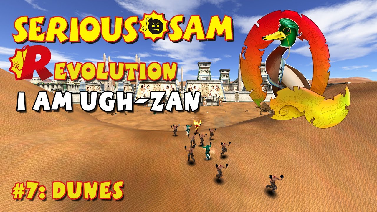 Serious Sam Classics: Revolution FE Walkthrough #7: Dunes(Commentary ...