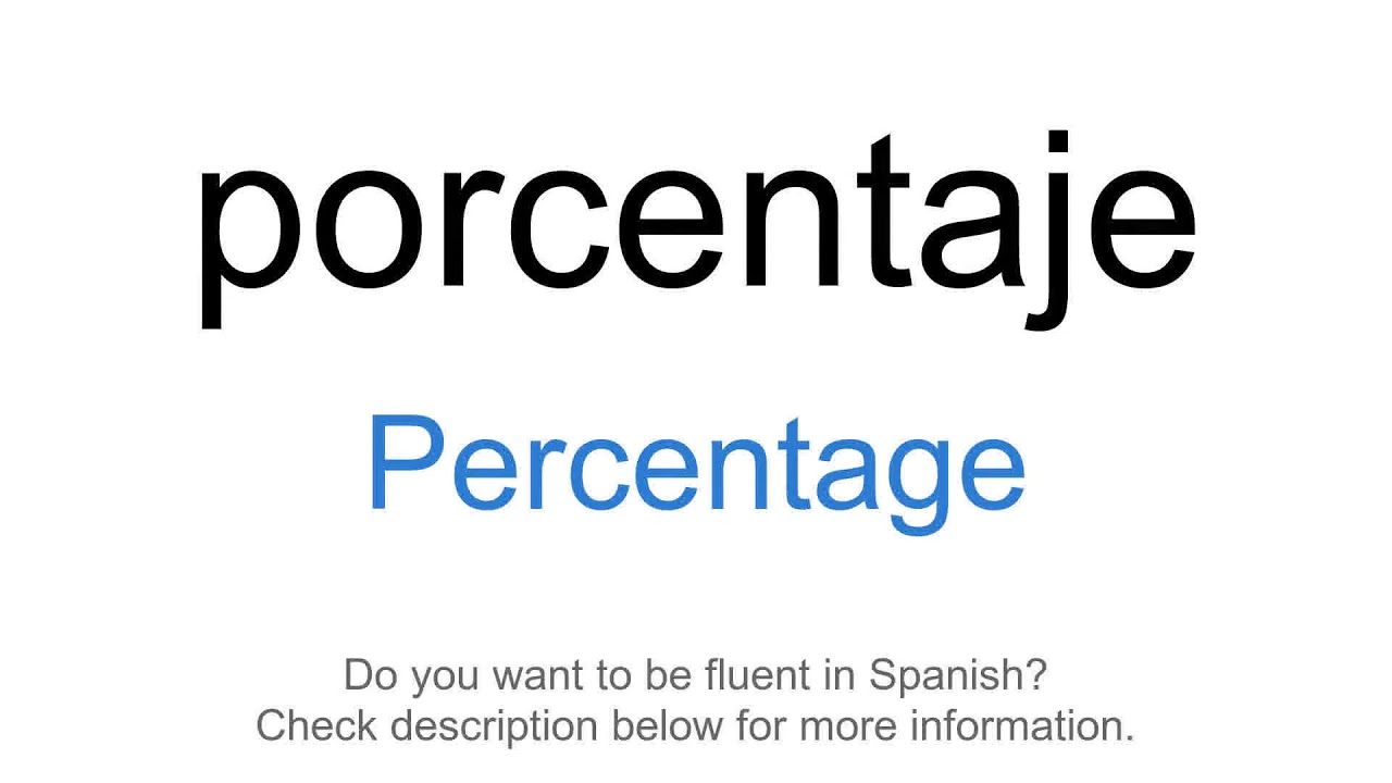 How to say "Percentage" in Spanish | porcentaje - YouTube