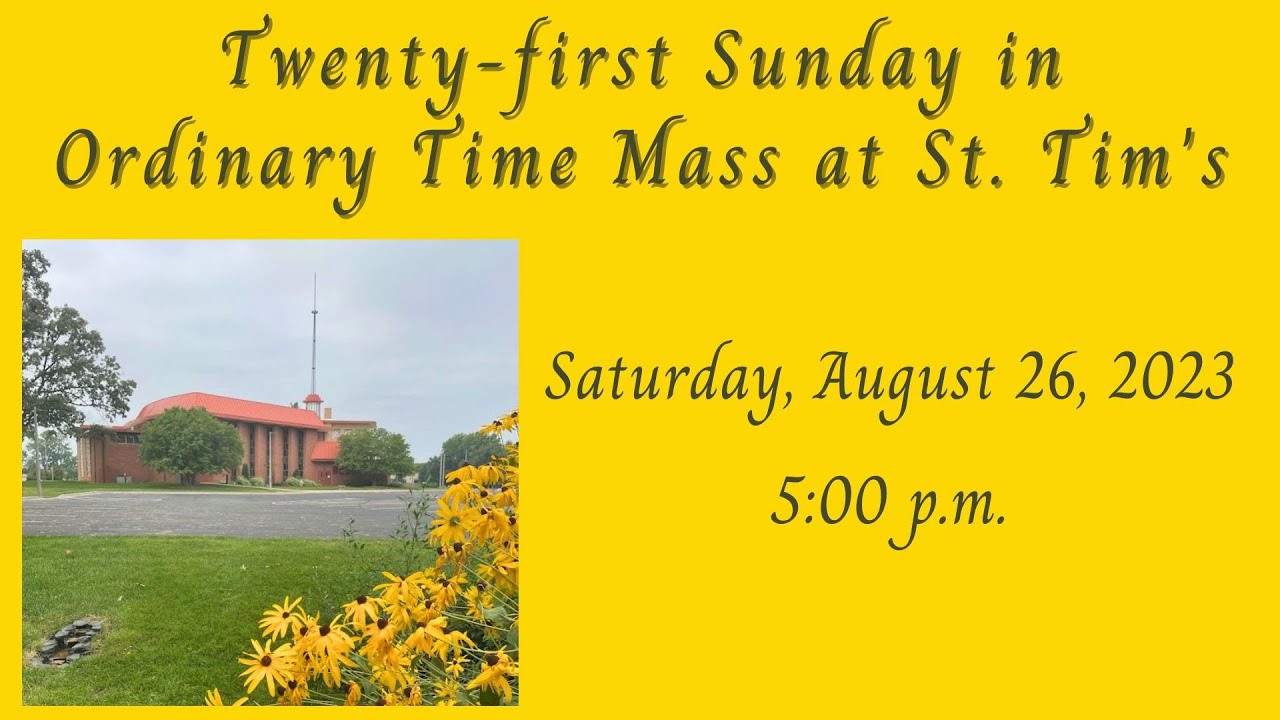 Mass at St. Tim's, August 26, 2023 - YouTube