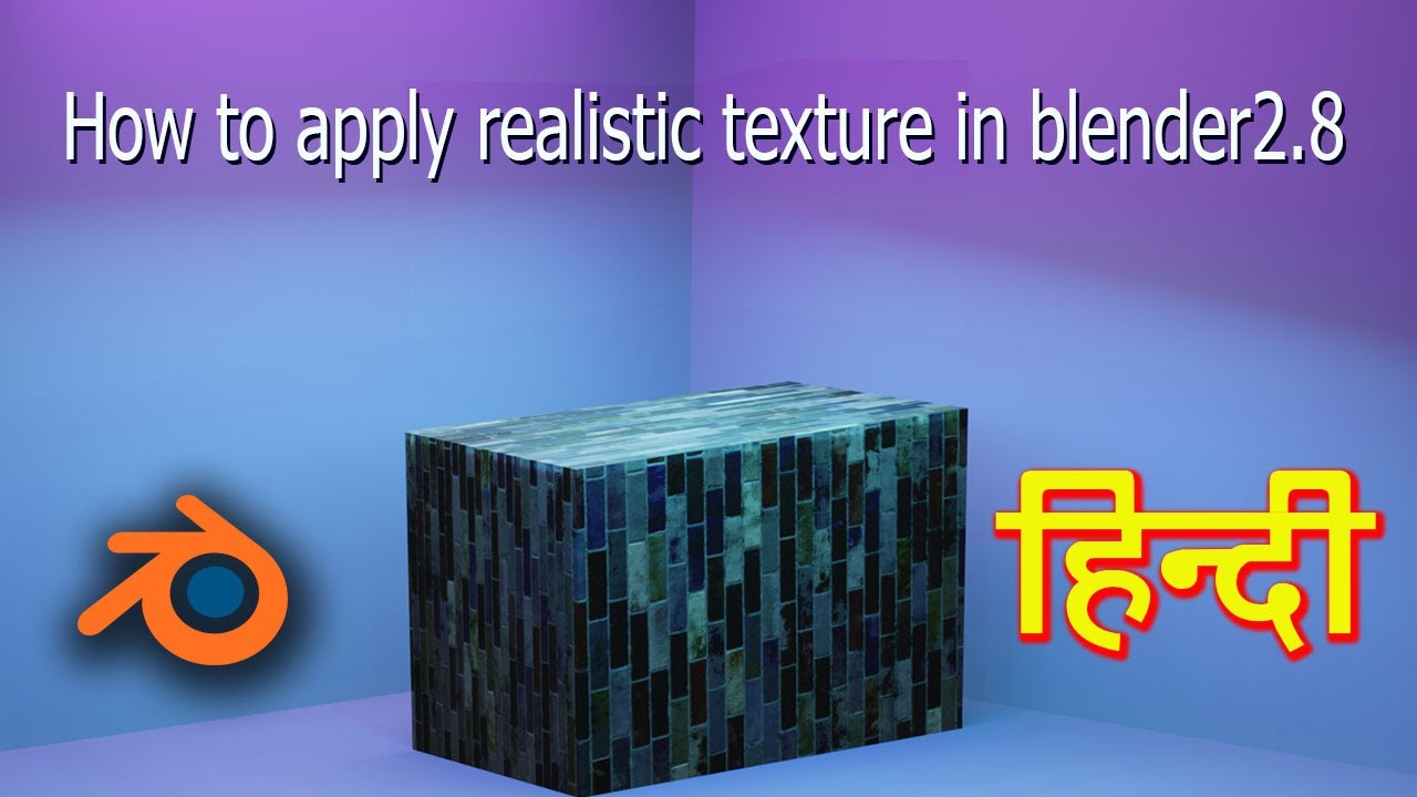 Blender 2 8 Beginer Texture Hindi How To Apply Texture In Blender 2 8 Blender 2 8 Beginer Texture Hindi How To Apply Texture In Blender 2 8
