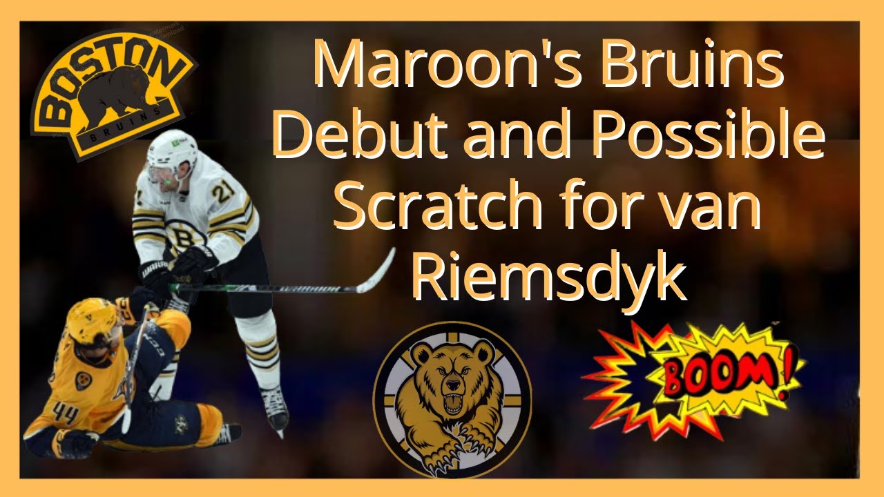 Maroon's Bruins Debut and Possible Scratch for van Riemsdyk - YouTube