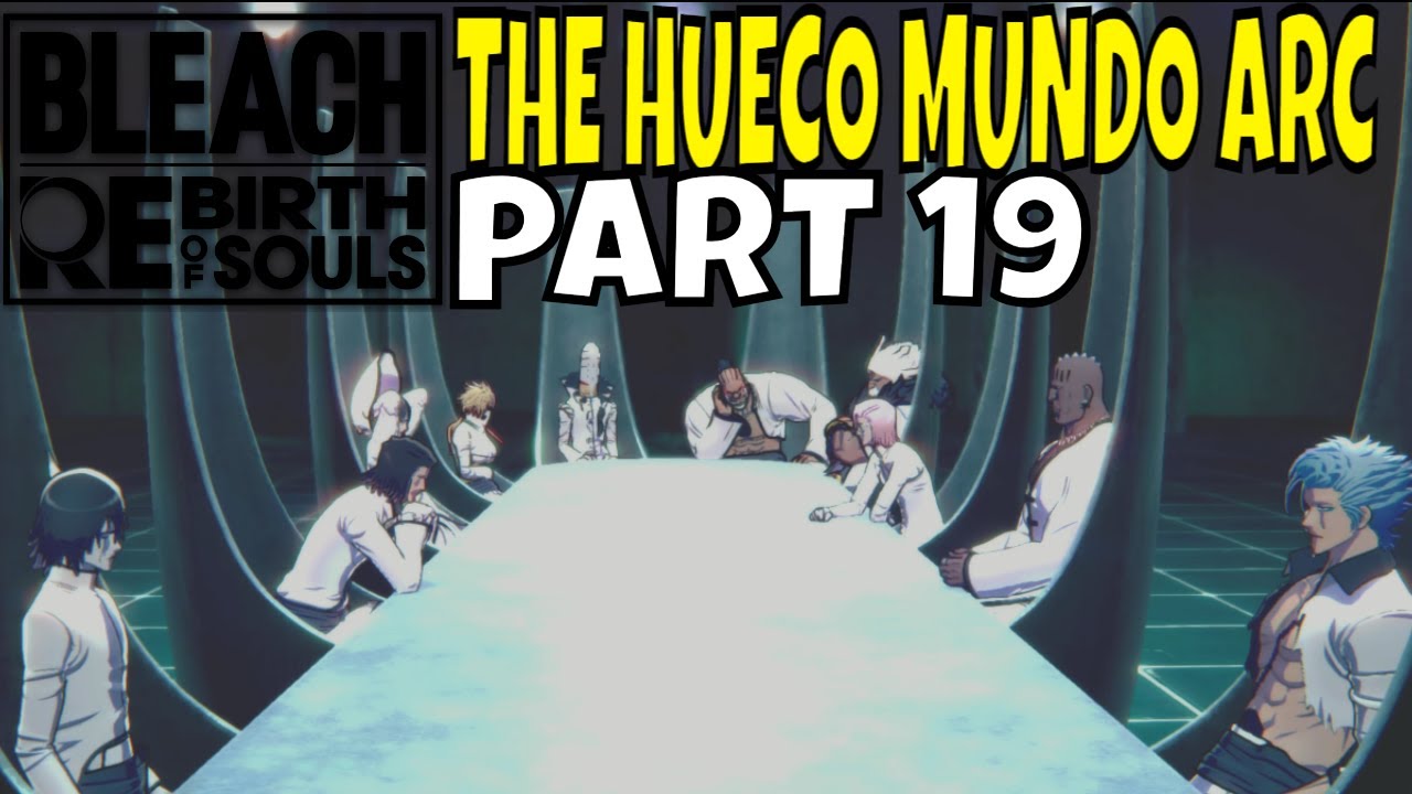 Bleach Rebirth of Souls Chapter 4 The Hueco Mundo Arc Part 19 - YouTube