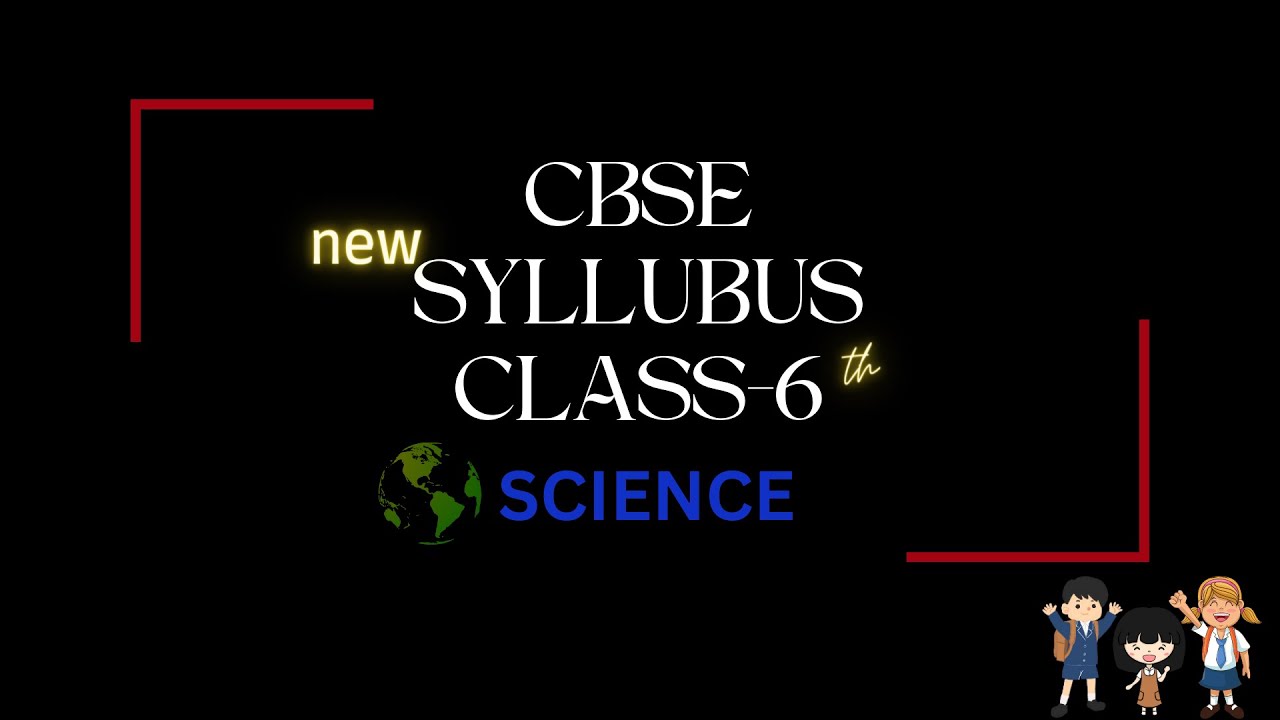 NCERT/CBSE NEW SYLLABUS CLASS 6th SCIENCE 2023-24! - YouTube