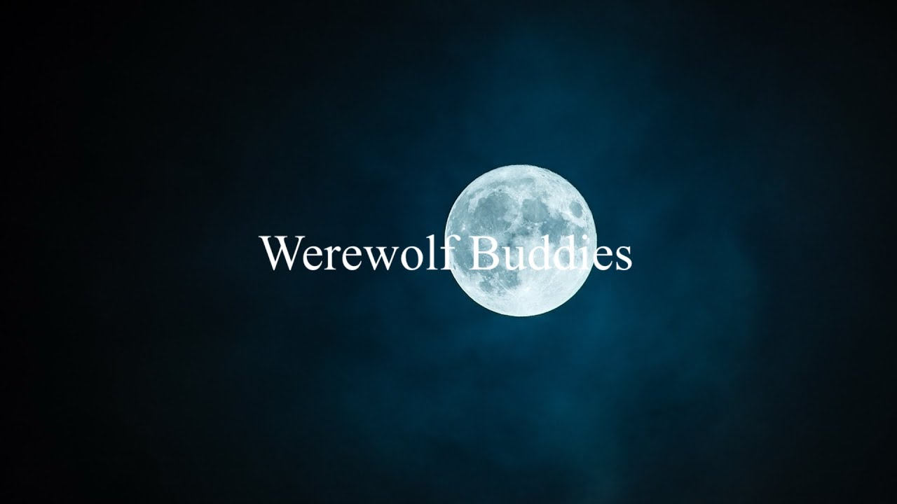 Werewolf Buddies - YouTube