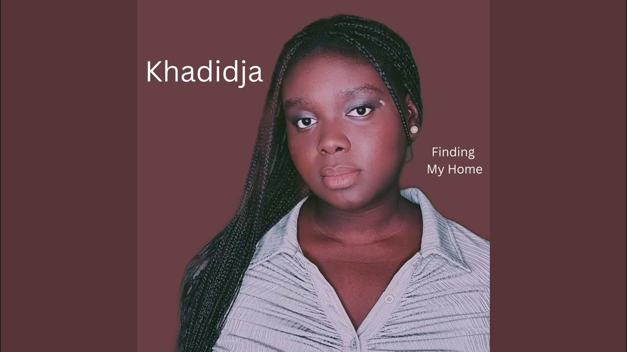 Khadidja - Finding My Home (Official Audio) - YouTube
