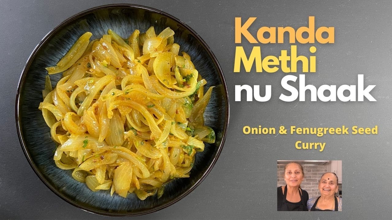 Kanda Methi nu Saak | Onion & Fenugreek Seeds Curry | What Mum & I Have ...