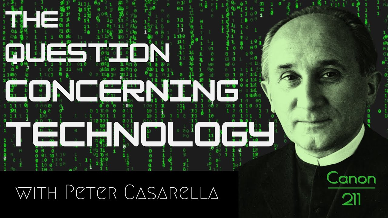 Heidegger, Guardini and the Technocratic Paradigm w/ Peter Casarella ...