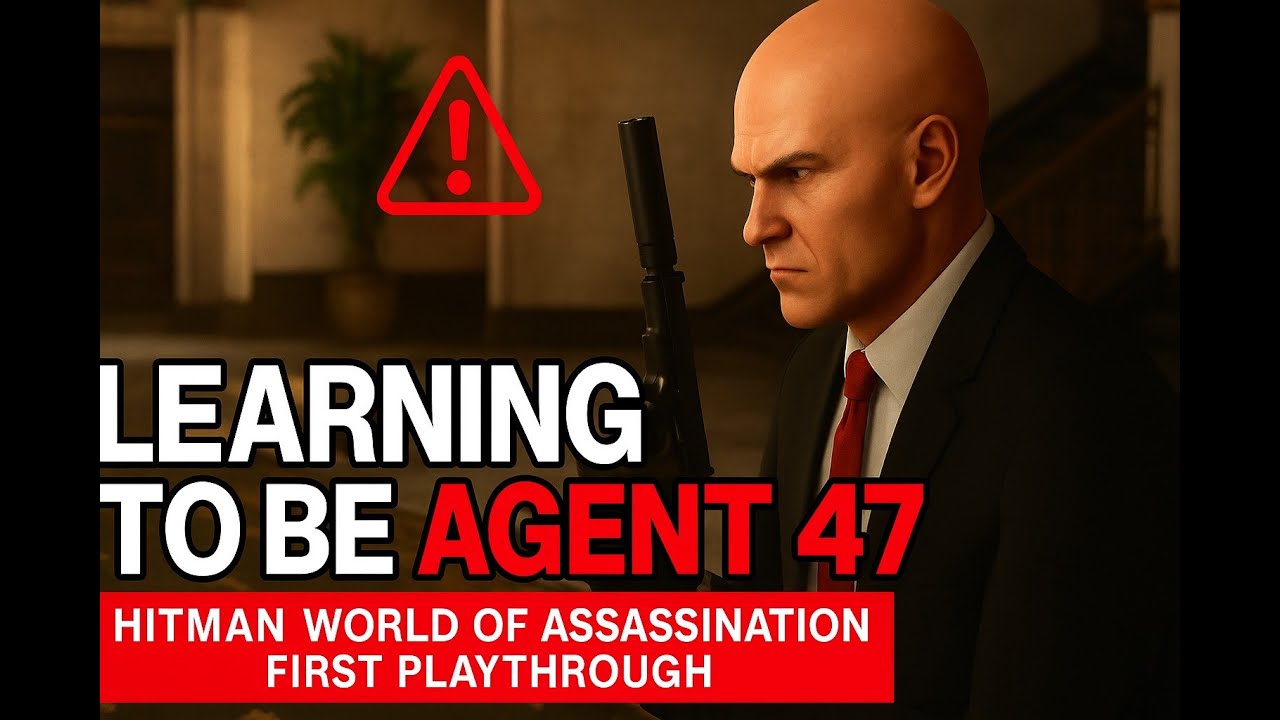 LEARNING TO BE AN AGENT 47 | HITMAN WORLD OF ASSASSINATION FIRST ...