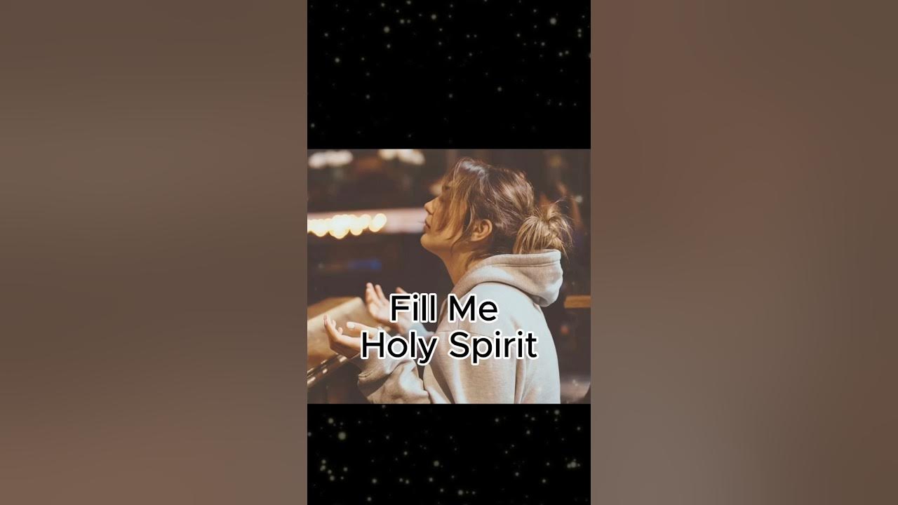 Fill Me Holy Spirit - YouTube