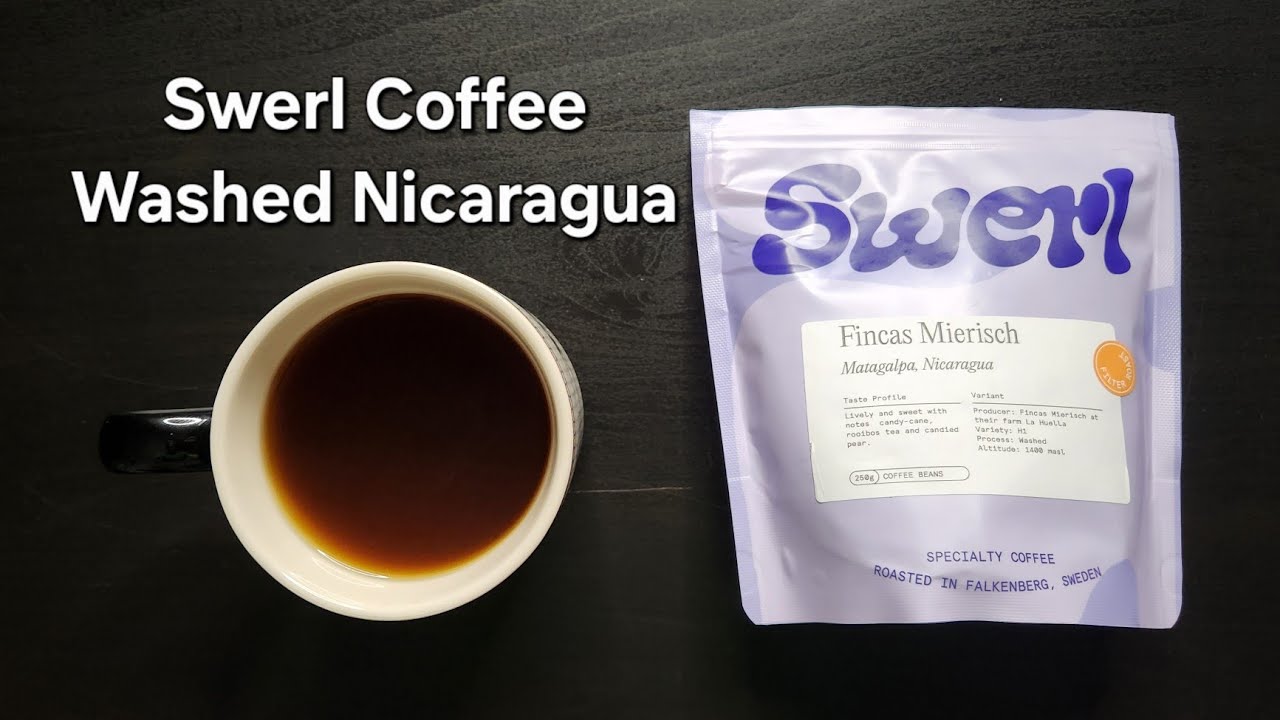 Swerl Coffee Roasters Review (Falkenberg, Sweden)- Washed Nicaragua Fincas Mierisch - YouTube