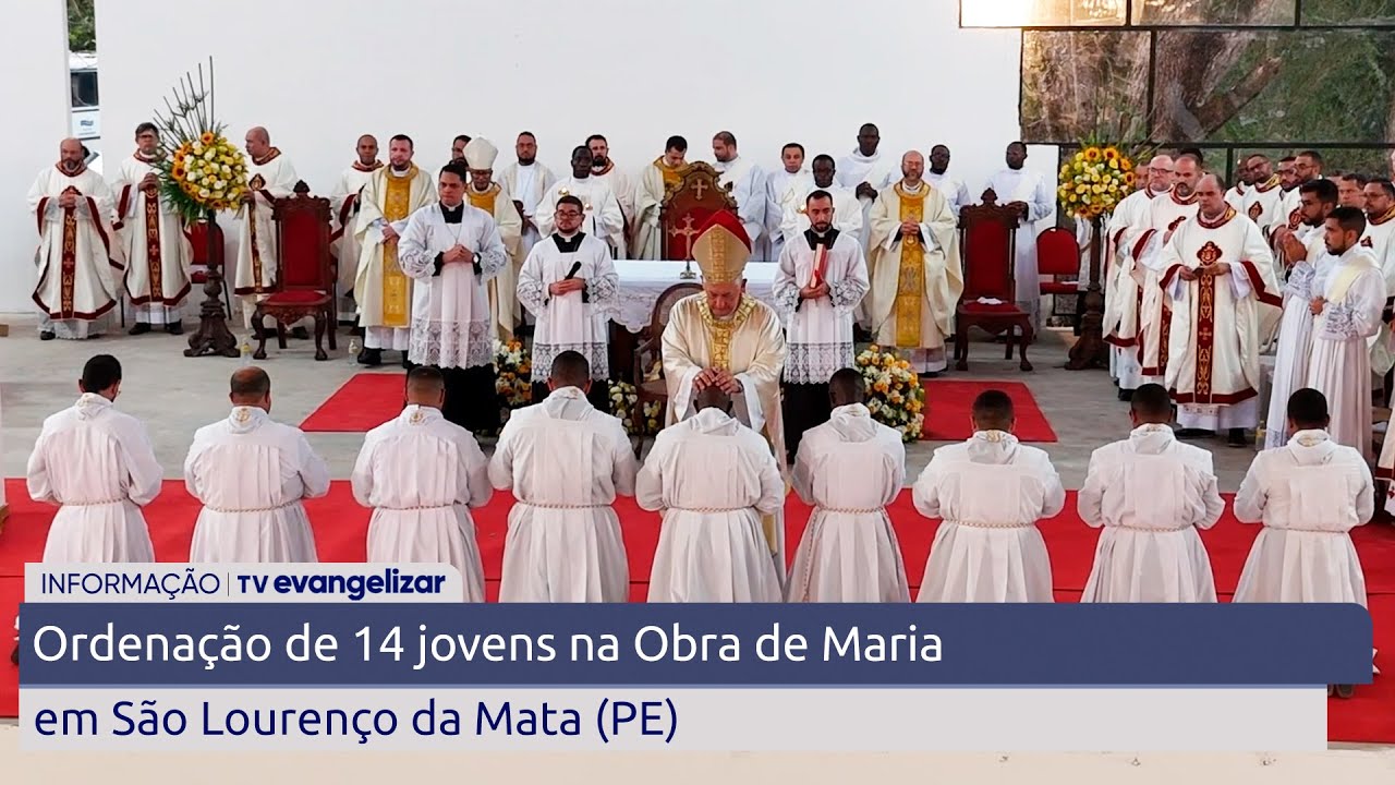 Quatorze jovens são ordenados na Obra de Maria em São Lourenço da Mata ...