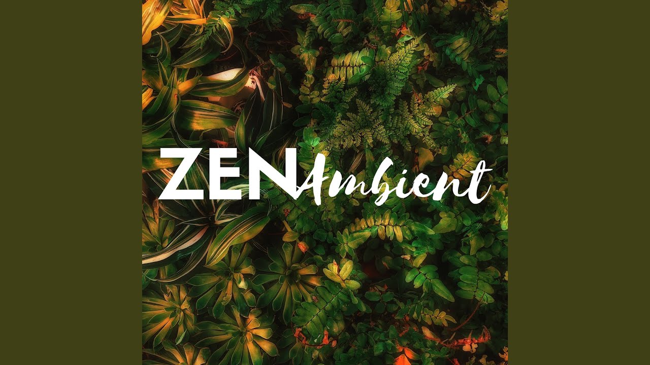 Zen Ambient - YouTube