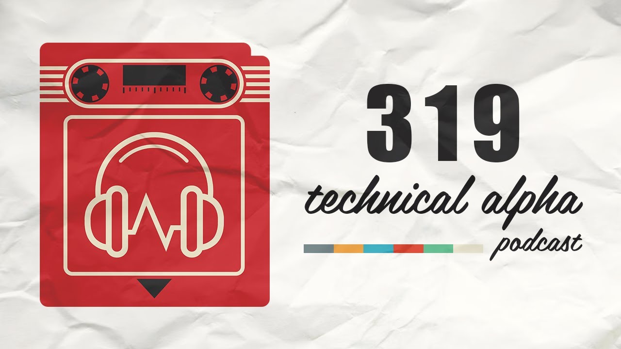 Technical Alpha 319 - Digital Killed The Physical Star - YouTube