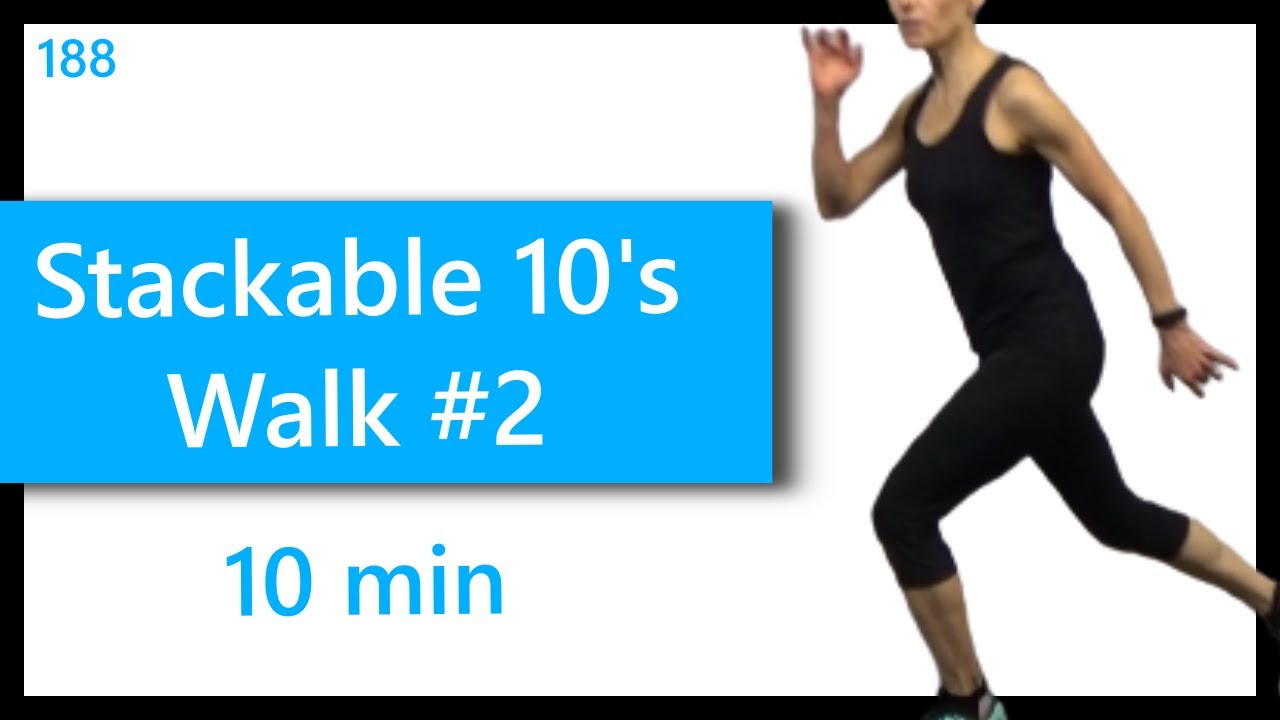 Stackable 10's Walking Workout #2 A Fast Paced Workout to Help You ...