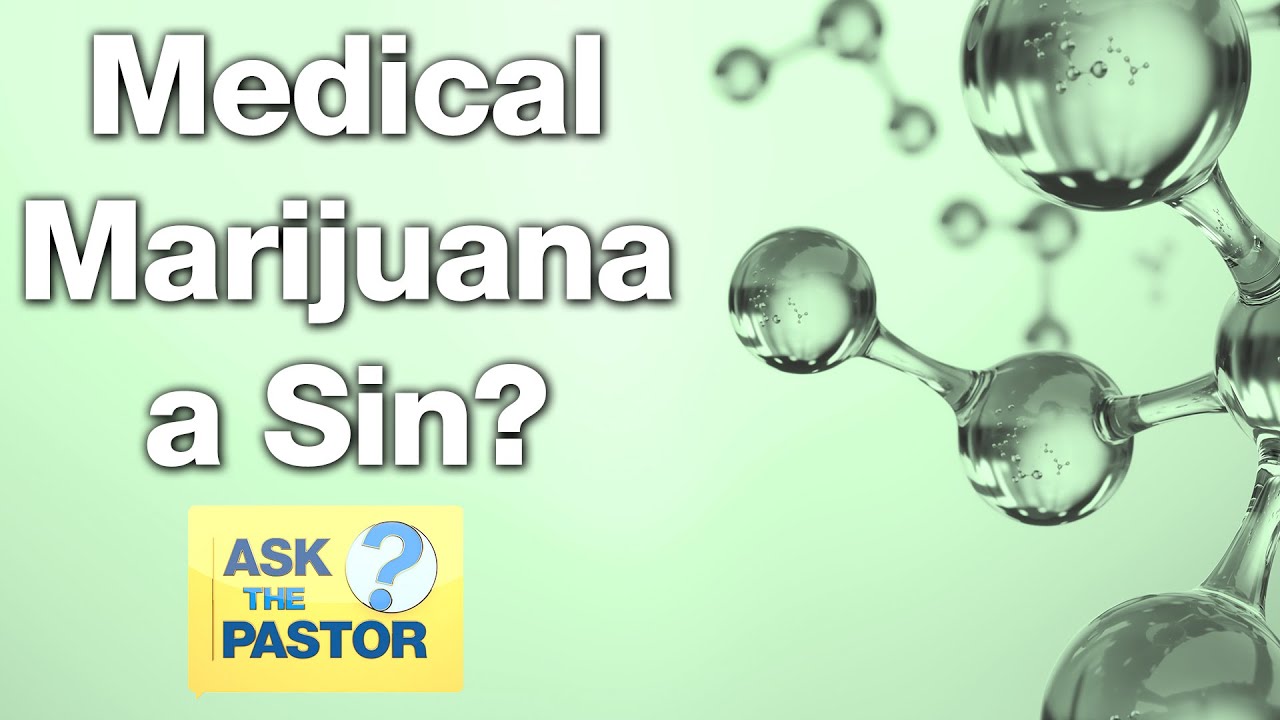 Is Medical Marijuana a Sin? - YouTube