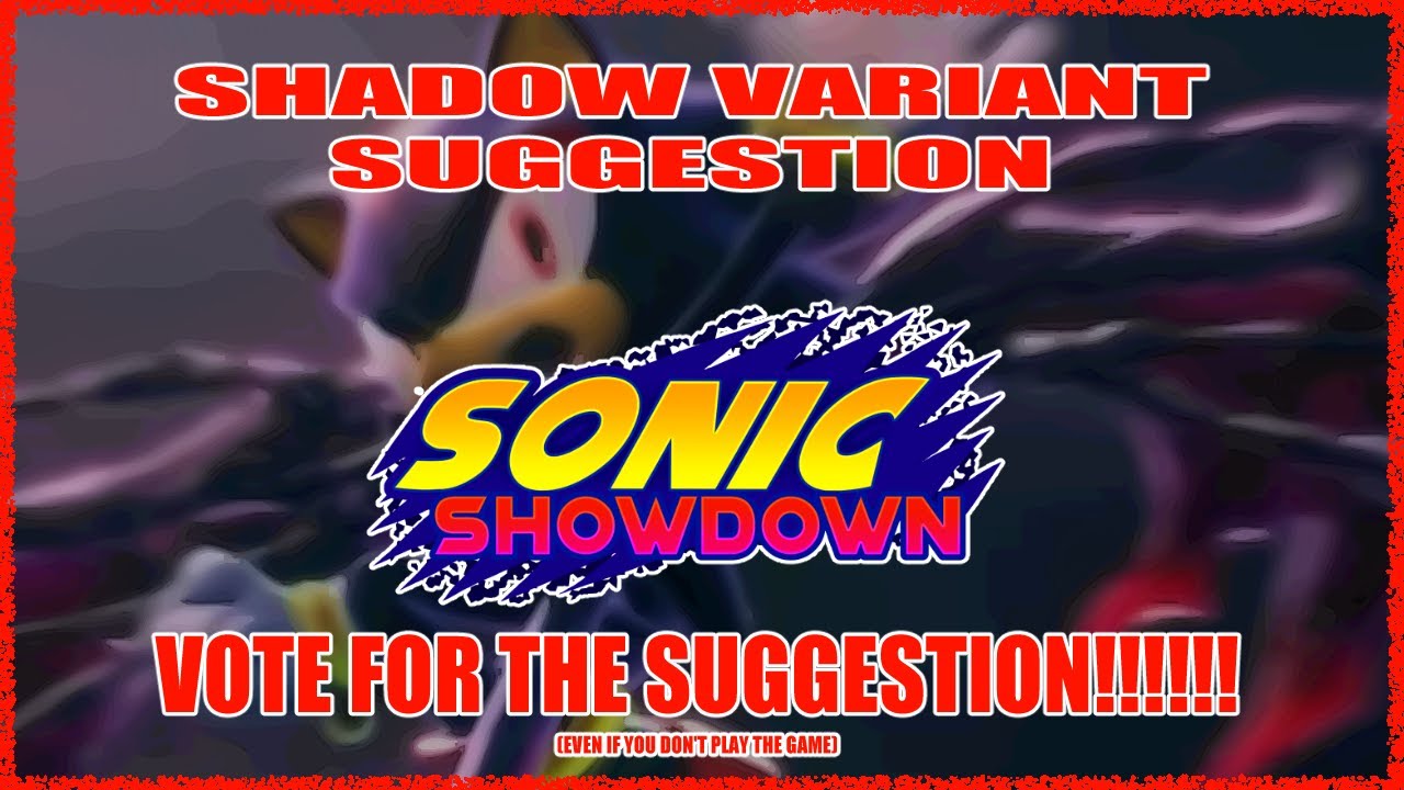 Shadow the Hedgehog VARIANT MOVE-SET for Sonic Showdown - YouTube