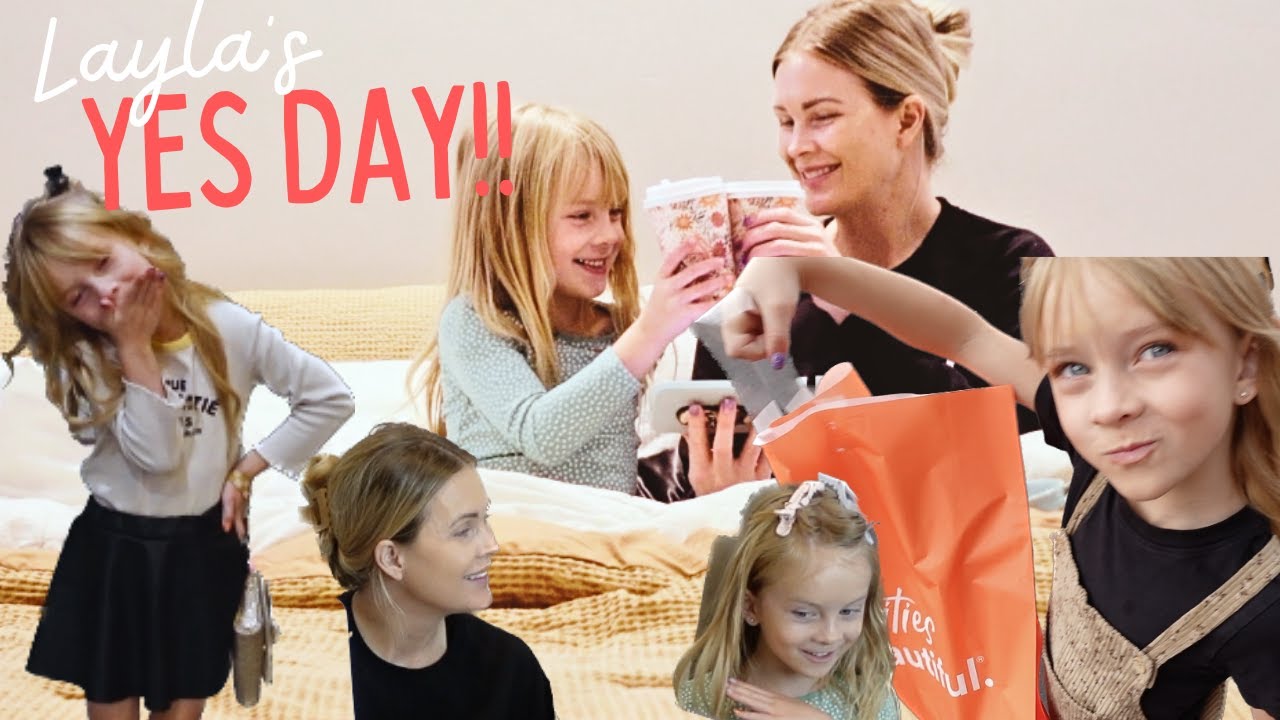 Layla's YES Day!! - YouTube