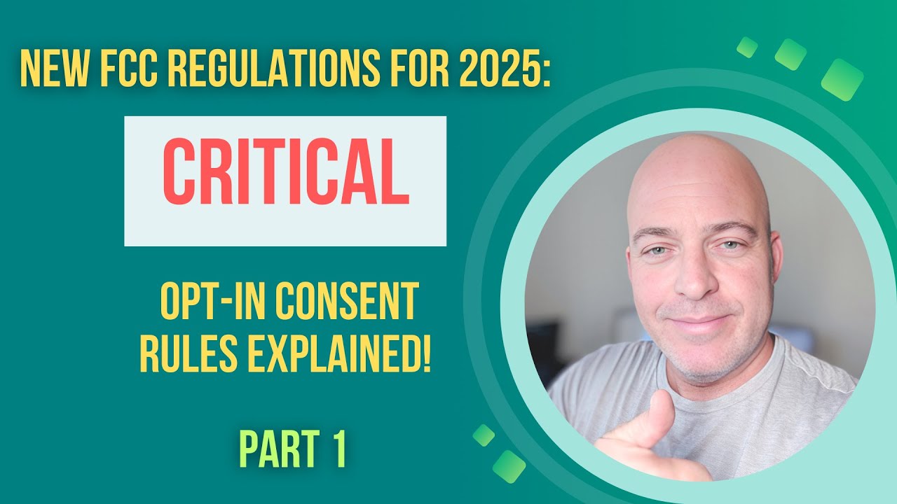 NEW FCC Regulations for 2025! Essential Opt-In Consent Rules Explained ...