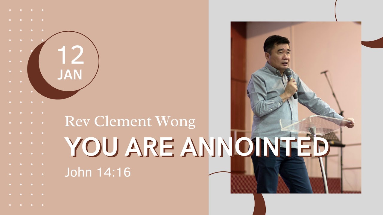 You Are Annointed | Rev Clement Wong - YouTube
