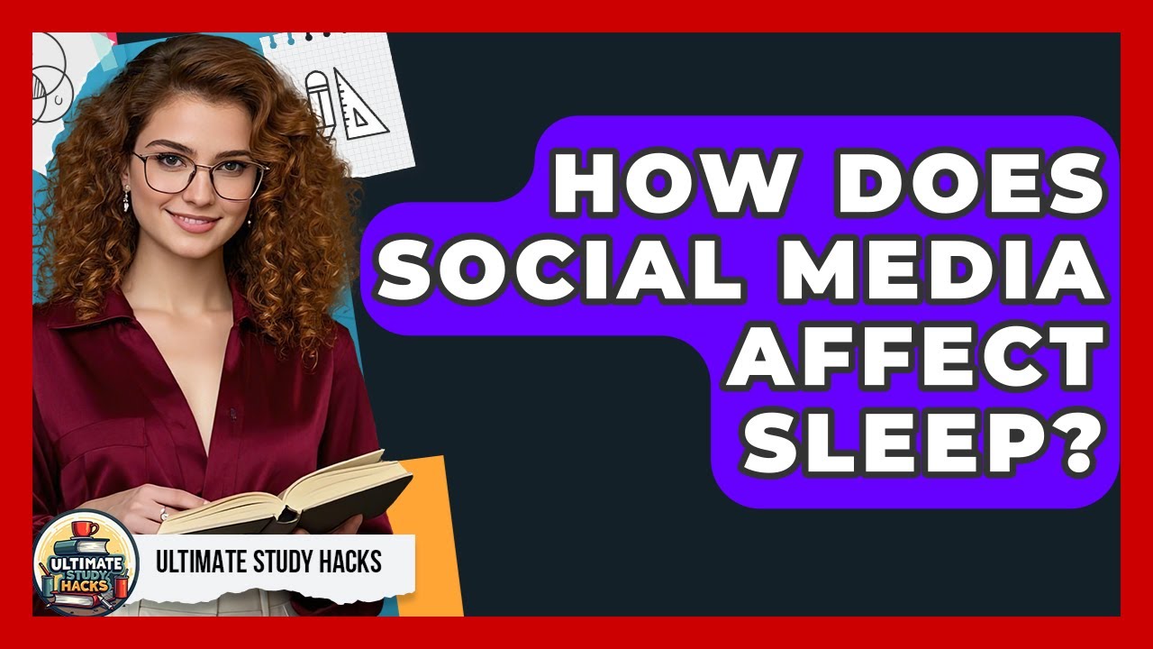 How Does Social Media Affect Sleep? - Ultimate Study Hacks - YouTube