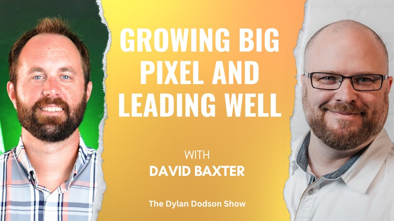 David Baxter - Founding and growing Big Pixel and how to create a ...
