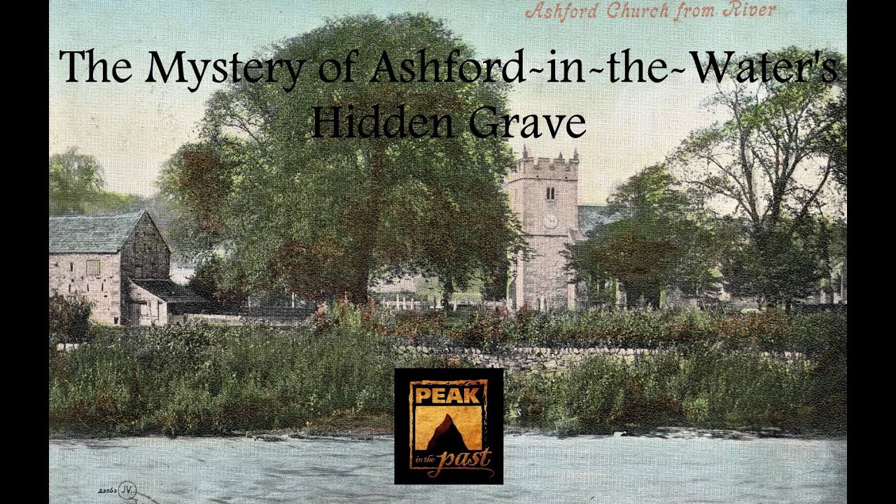 The Mystery of Ashford-in-the-Water's Hidden Grave - YouTube